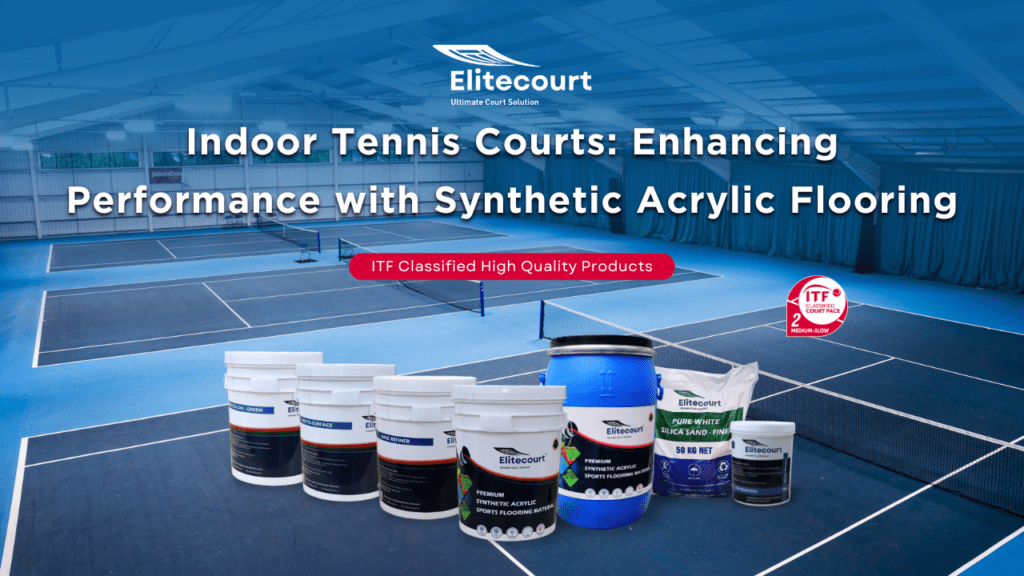 Indoor Tennis Courts Synthetic Acrylic Flooring - Elitecourt