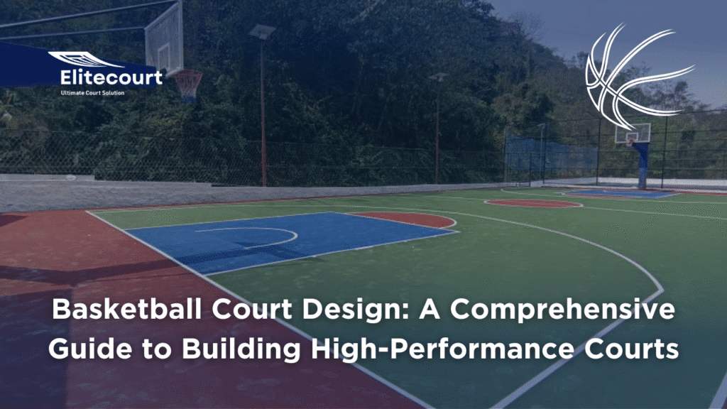 Basketball Court Design | Elitecourt Acrylic Sports Flooring Solutions