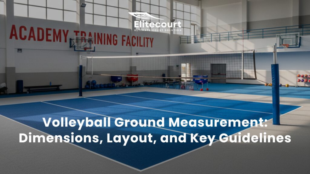 Volleyball Ground Measurement: Official Dimensions and Layout